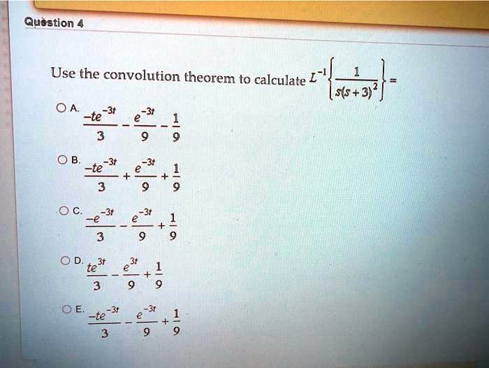 SOLVED: Qusstion Use the convolution theorem to calculate - y SOLVED: Qusstion Use the convolution theorem to calculate - y