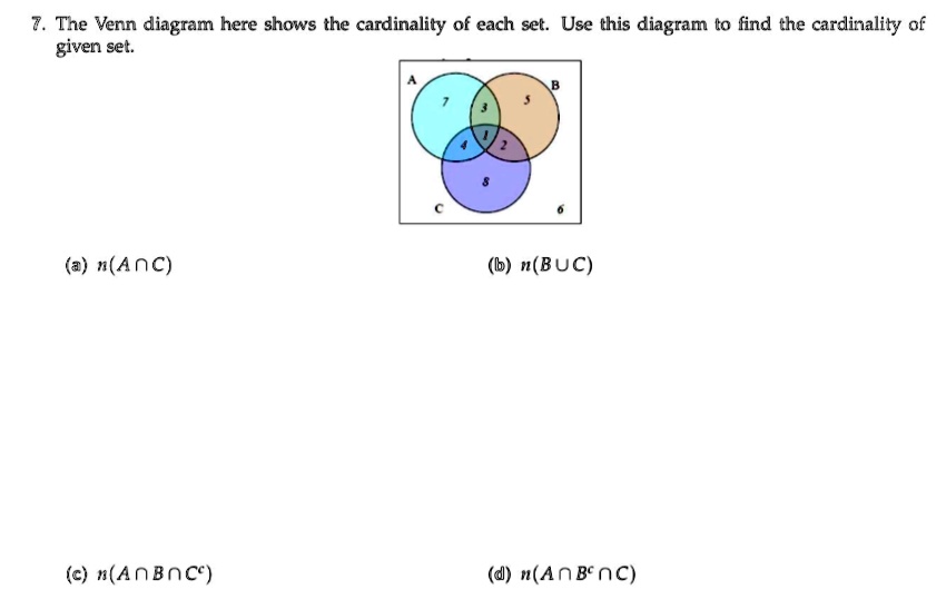 7 the venn diagram here shows the cardinality of each set use this ... 7 the venn diagram here shows the cardinality of each set use this ...
