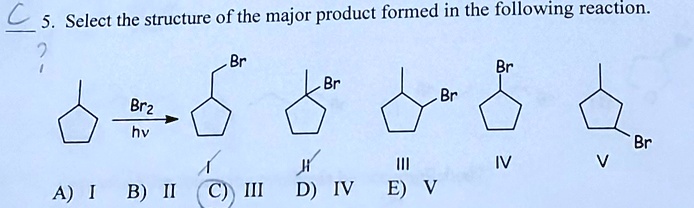 5. Select the structure of the major product formed in the following ...