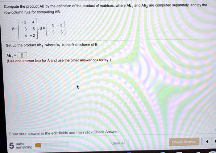 SOLVED: Compute the product AB by Ihe definition of the product of ...