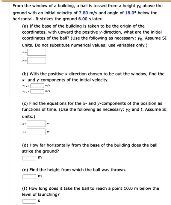 SOLVED: From the window of building; ball is tossed from height Yo above the ground with an ...