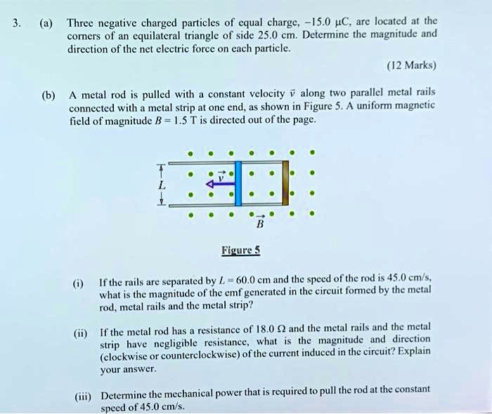 a three negative charged particles of equal charge 150 uc are located at the corners of an ...