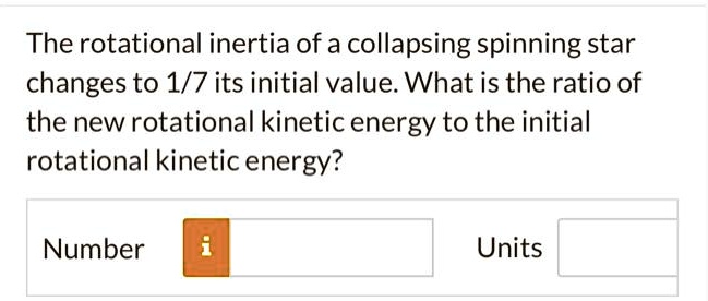SOLVED: The rotational inertia of a collapsing spinning star changes to ...