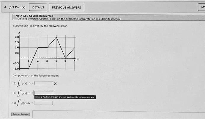 SOLVED: 4. [0/1 Points] DETAILS Math 110 Course Resources - Definite Integrals Course Packet on ...