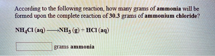 according to the following reaction how many grams of ammonia will be formed upon the complete ...