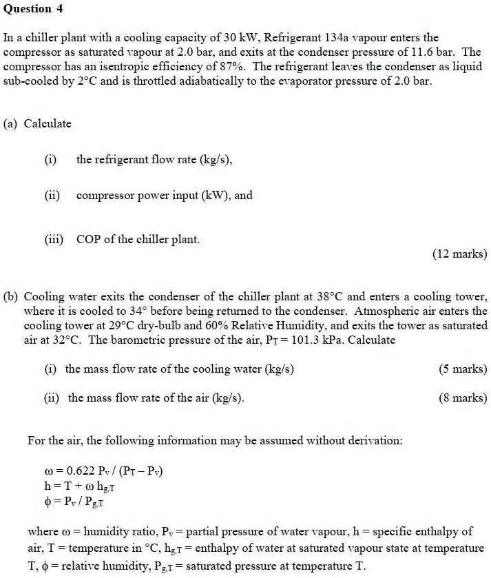 SOLVED: Question 4 In a chiller plant with a cooling capacity of 30 kW ... SOLVED: Question 4 In a chiller plant with a cooling capacity of 30 kW ...