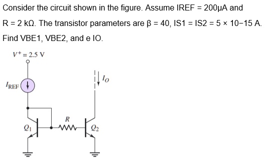 VIDEO solution: Consider the circuit shown in the figure. Assume IREF = 200uA and R = 2 kÎ©. The ...