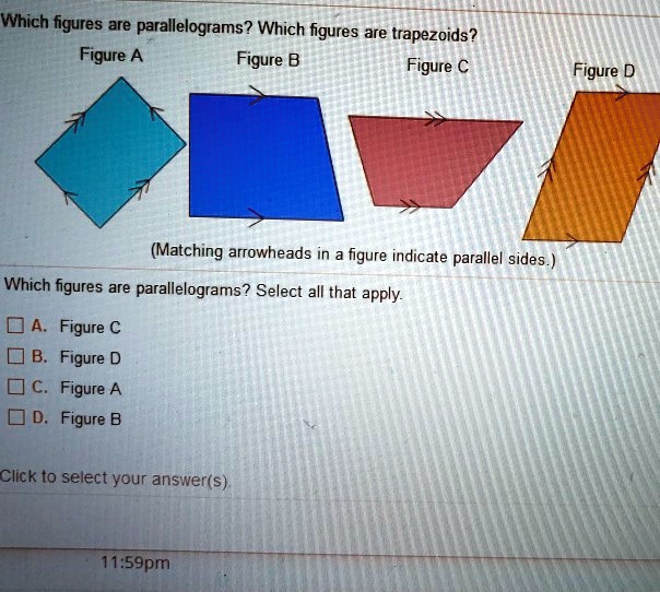 SOLVED: Which figures are parallelograms? Which figures are trapezoids? Figure = Figure B Figure ...