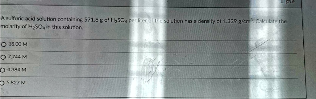 SOLVED: A sulfuric acid solution containing 571.6g of H2SO4 per liter ...