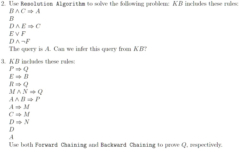 SOLVED: Use the Resolution Algorithm to solve the following problem: The knowledge base (KB ...