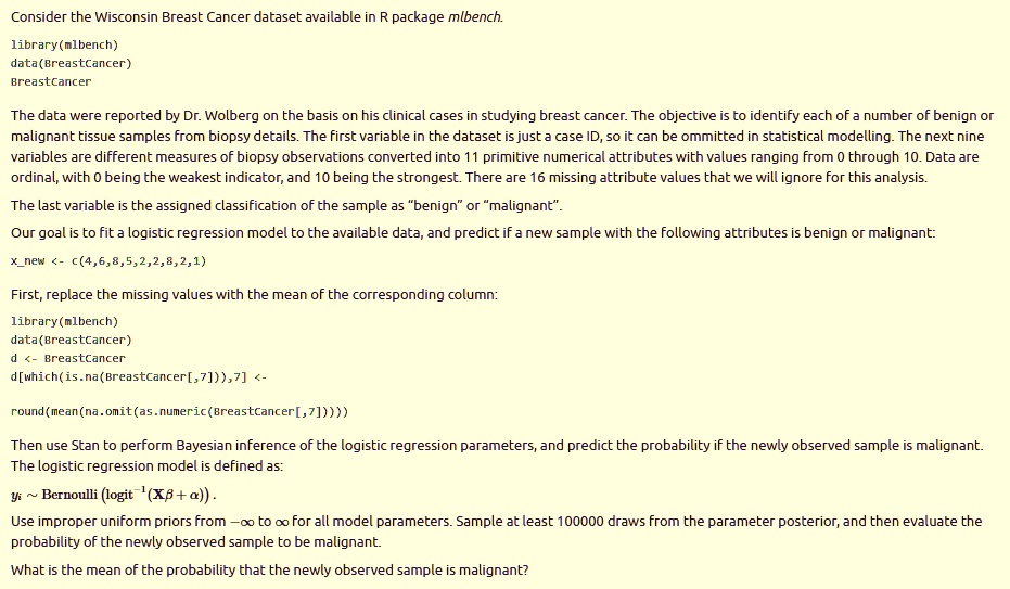 Using R, STAN Consider the Wisconsin Breast Cancer dataset available in ...