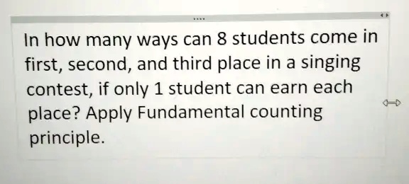 SOLVED: In how many ways can 8 students come in first, second, and ...
