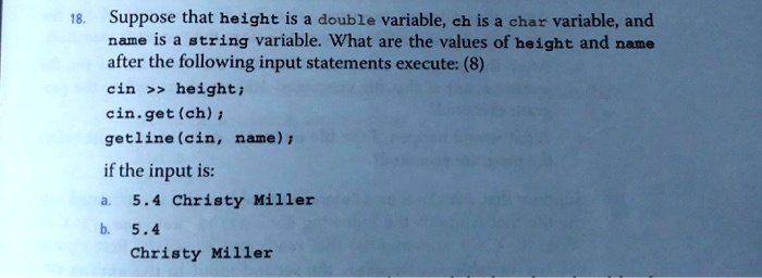 VIDEO solution: Suppose that height is a double variable, ch is a char variable, and name is a ...