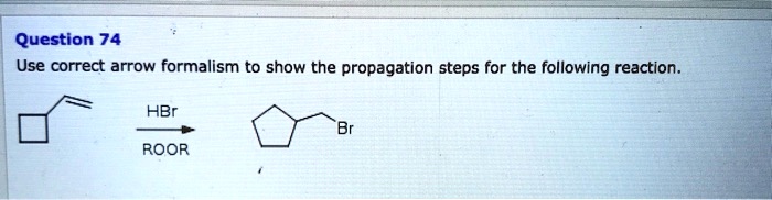 SOLVED: Question 74 Use correct arrow formalism to show the propagation ... SOLVED: Question 74 Use correct arrow formalism to show the propagation ...