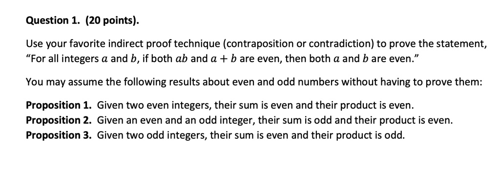 SOLVED: Question 1. (20 points) Use your favorite indirect proof technique (contraposition or ...