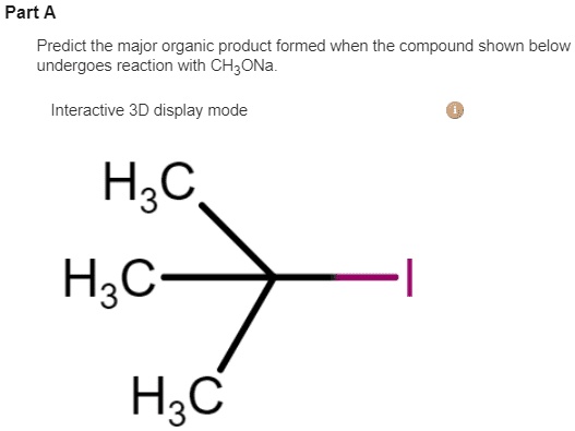Part A Predict the major organic product formed when the compound shown ...