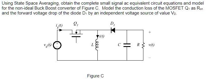 SOLVED: Text: Using State Space Averaging, obtain the complete small ...