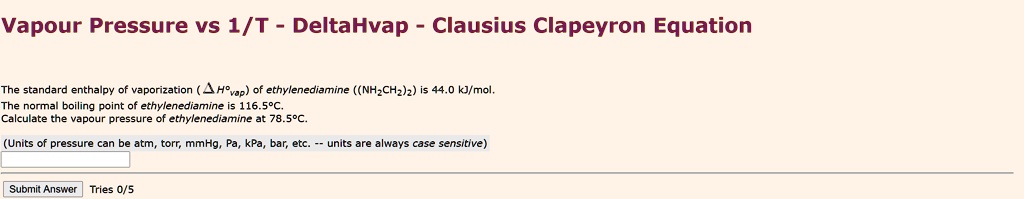 SOLVED: Vapour Pressure vs 1/T, Î”Hvap, Clausius-Clapeyron Equation The ...