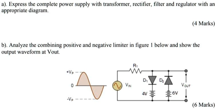 SOLVED: a) Express the complete power supply with transformer, rectifier, filter, and regulator ...