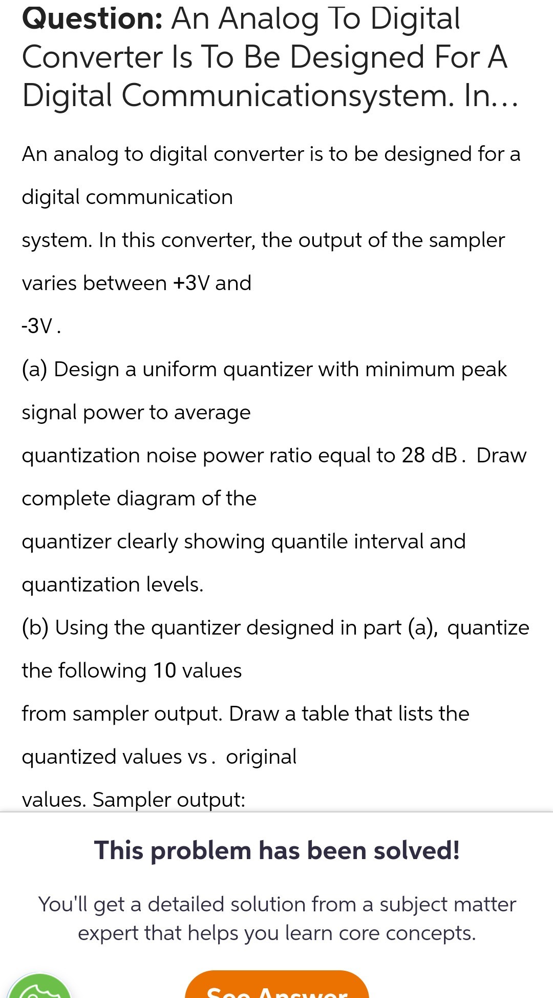 SOLVED: Question: An Analog To Digital Converter Is To Be Designed For ...