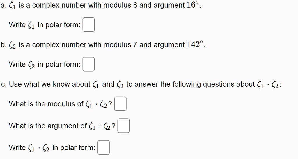 SOLVED: C1 is a complex number with modulus 8 and argument 166 Write C1 ...
