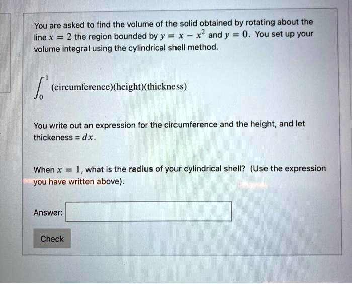 SOLVED: You are asked to find the volume of the solid obtained by ...