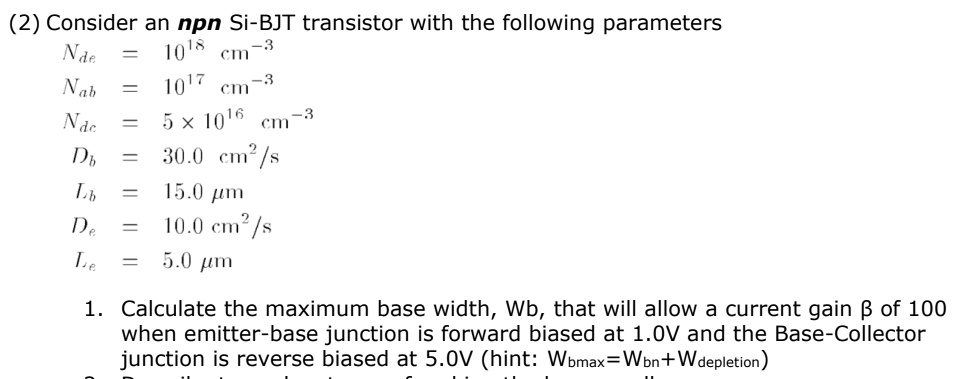 SOLVED: (2) Consider an npn Si-BJT transistor with the following ...