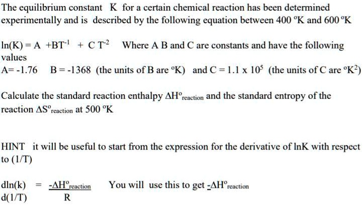 The equilibrium constant k for a certain chemical reaction...