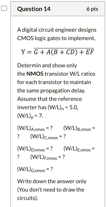 question 14 6 pts a digital circuit engineer designs cmos logic gates ...