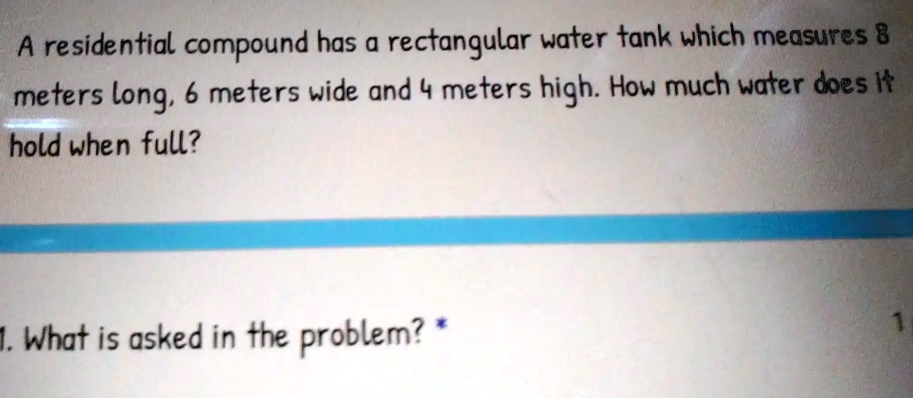SOLVED: A residential compound has a rectangular water tank which ...