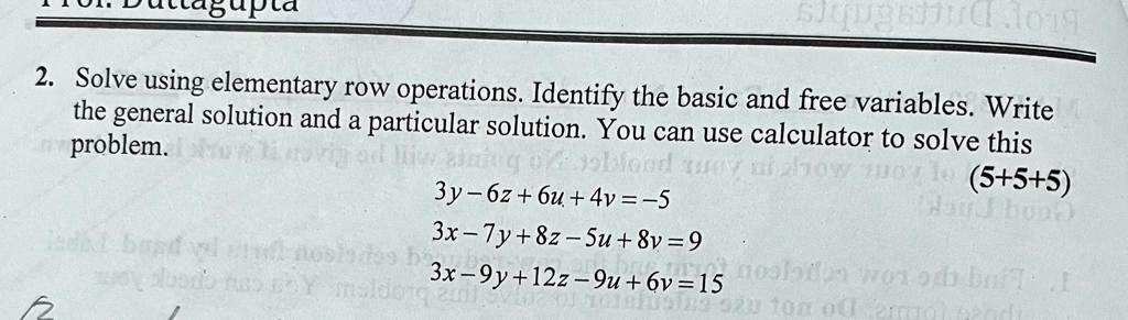 SOLVED: 2. Solve using elementary row operations. Identify the basic ...