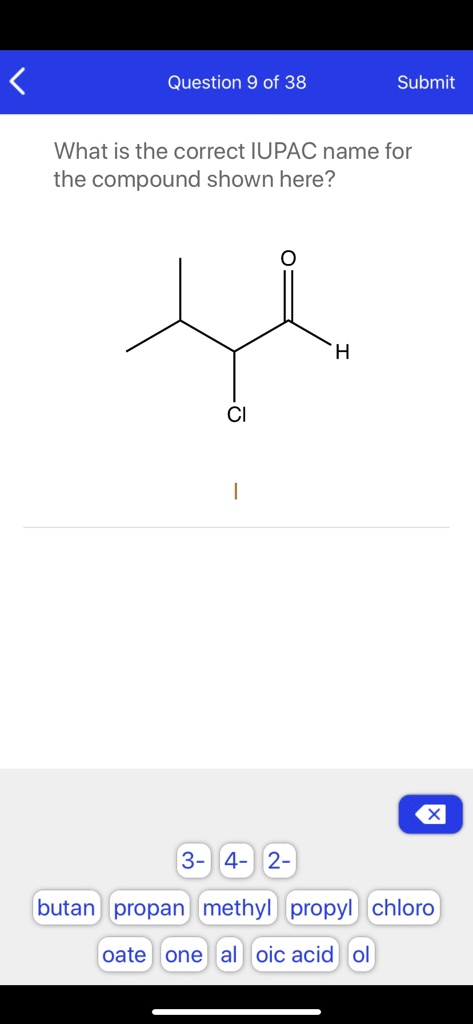 SOLVED: Question 9 of 38 Submit What is the correct IUPAC name for the ...