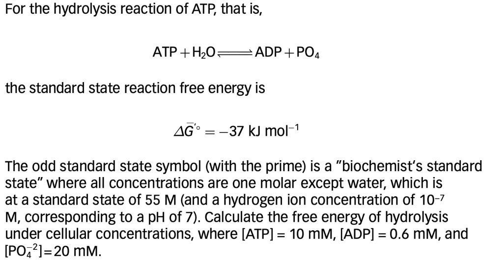 for the hydrolysis reaction of atp that is atp hzo adp po4 the standard ...