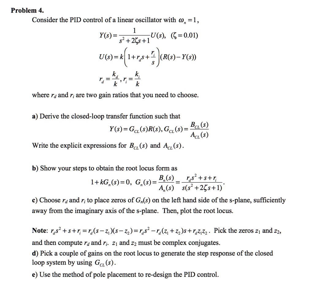 SOLVED: Problem 4. Consider the PID control of a linear oscillator with ...