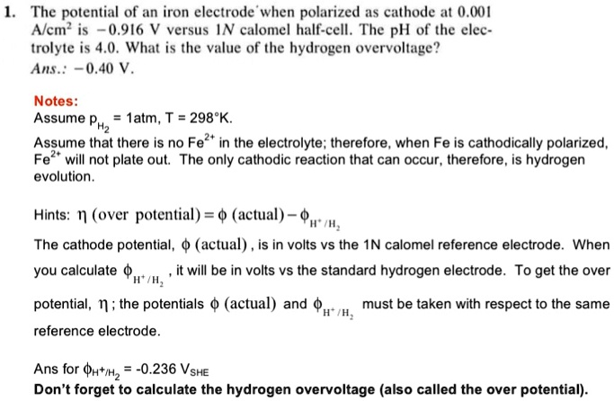 SOLVED: The potential of an iron electrode when polarized as cathode at ...