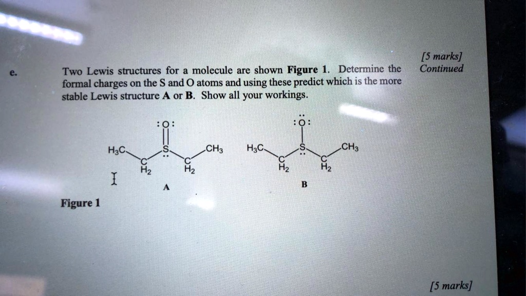 SOLVED: [5 marks] Continued Two Lewis structures for a molecule are ...