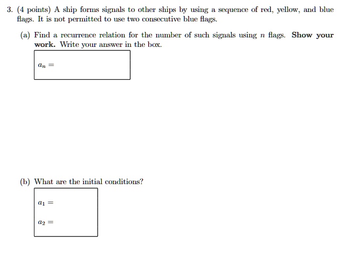 3. (4 points) A ship forms signals to other ships by using a sequence ...