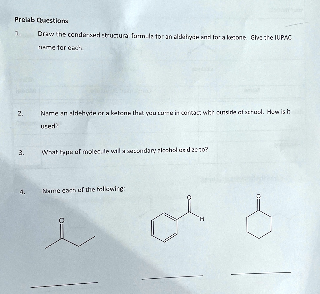 prelab questions 1 draw the condensed structural formula for an aldehyde and for a ketone give ...