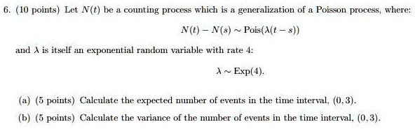 SOLVED: (10 points) Let M(t) be counting process which generalization of Poisson process Where ...