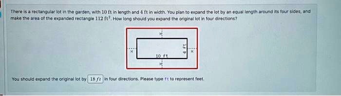 SOLVED: There is a rectangular lot in the garden with 10 ft in length ...