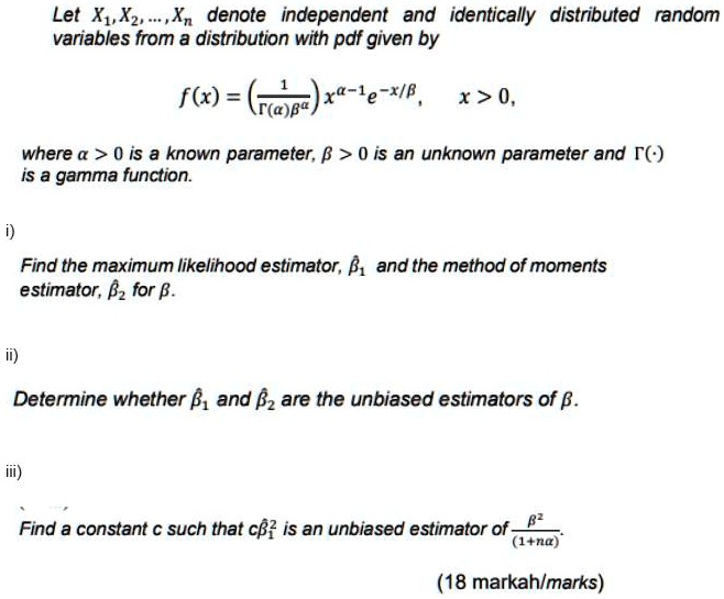 SOLVED: Let Xâ‚ , Xâ‚‚, ..., Xâ‚™ denote independent and identically distributed random ...