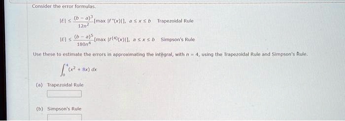 SOLVED: Consider the error formulas: 12n^2 180n^4 Use these to estimate the errors in ...