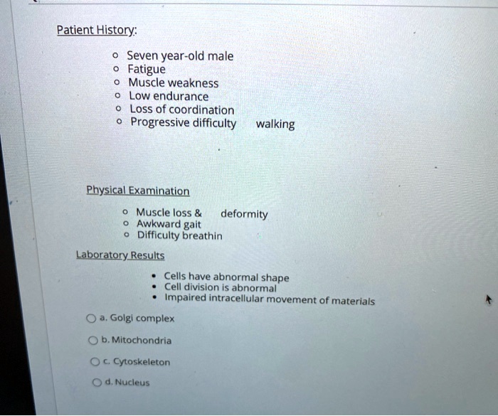 Patient History: Seven-year-old male with fatigue, muscle weakness, low ...