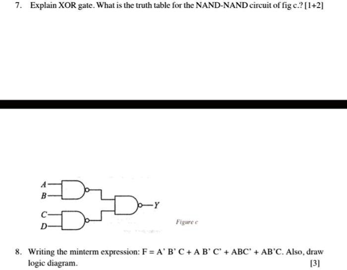 7. Explain XOR gate. What is the truth table for the NAND-NAND circuit ...