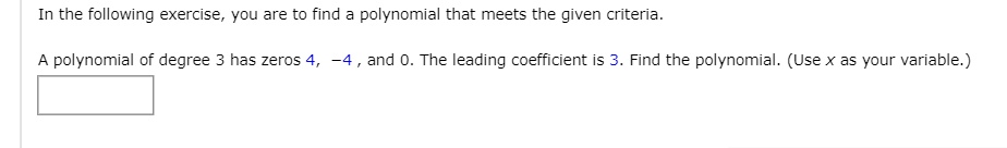 SOLVED:In the following exercise you are t0 find polynomial that meets the given criteria_ A ...