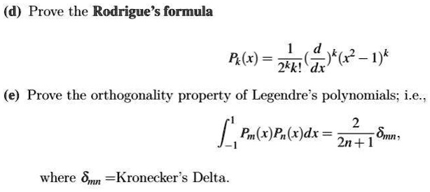 SOLVED: (d) Prove the Rodrigues' formula P(x) = 2^k * k! * d^k/dx^k (x ... SOLVED: (d) Prove the Rodrigues' formula P(x) = 2^k * k! * d^k/dx^k (x ...