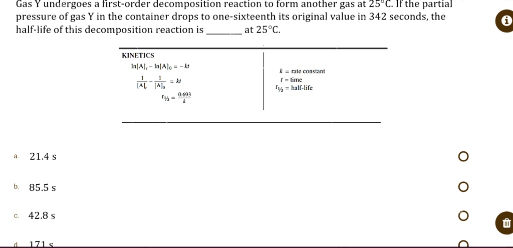 SOLVED: Gas undergoes a first-order decomposition reaction to form ...