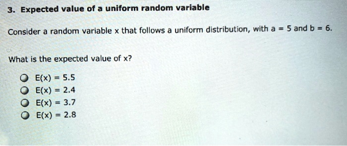 SOLVED:Expected value of a uniform random variable Consider a random ...