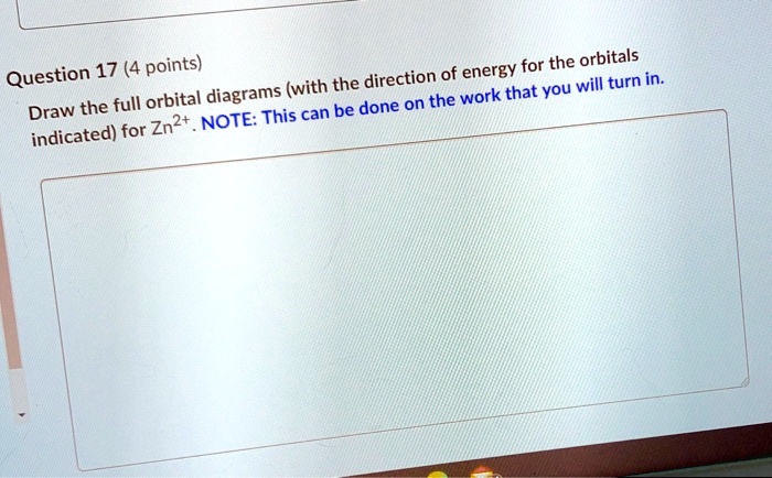 Question 17 (4 points) of energy for the orbitals diagrams (with the ...