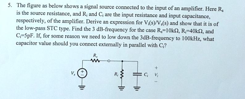 SOLVED: 5. The figure below shows a signal source connected to the ...